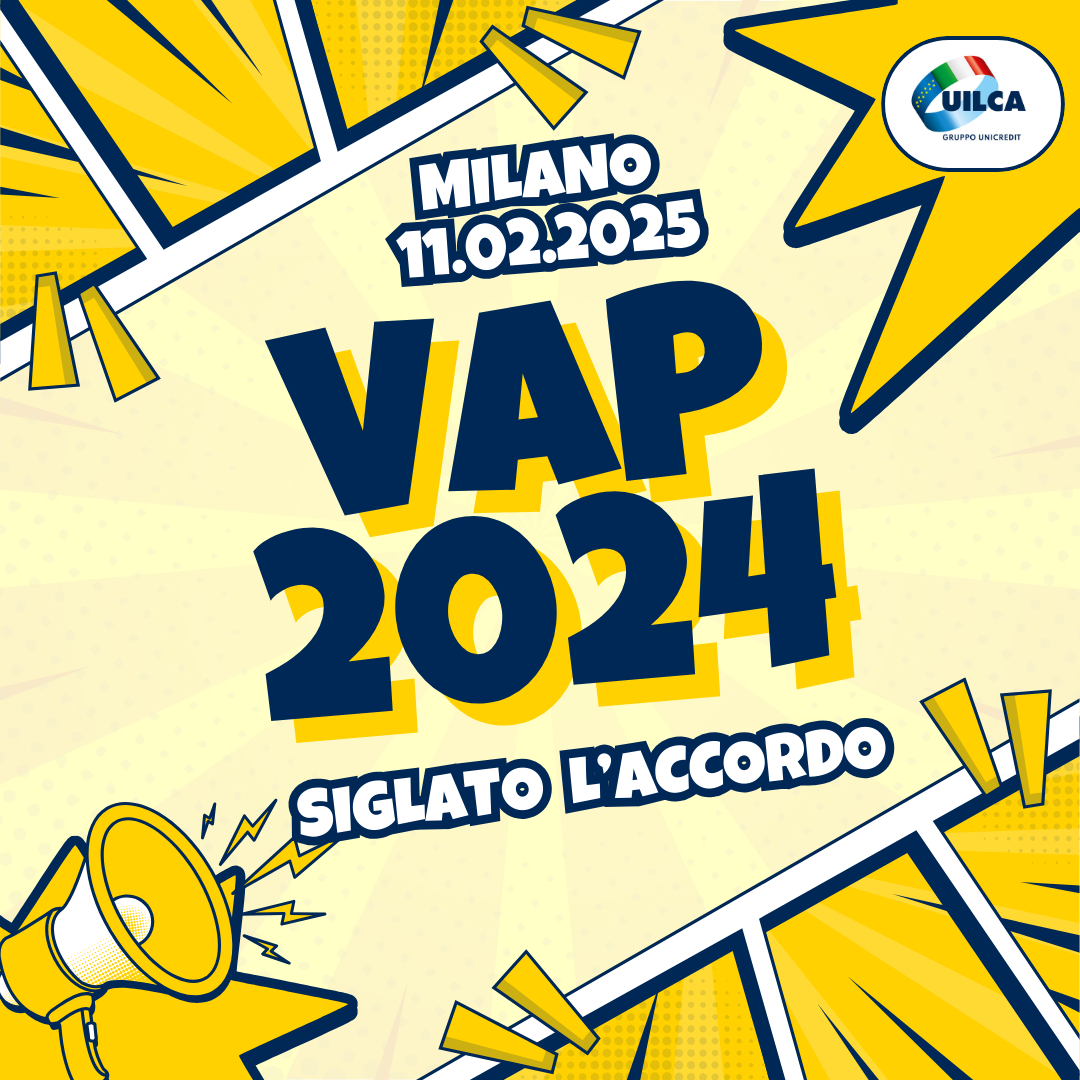 VAP 2024 – Siglato l’accordo – UILCA UNICREDIT